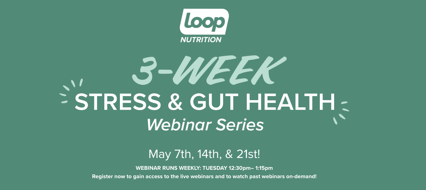 Free Stress And Gut Health Webinar Loop Nutrition